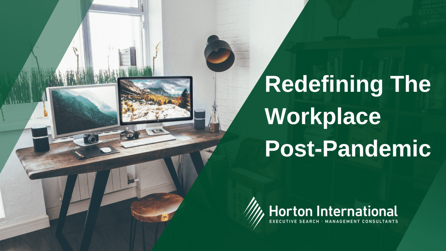 Redefining The Workplace Post-Pandemic | Horton International