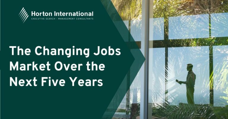 The Changing Jobs Market Over the Next Five Years | Horton International